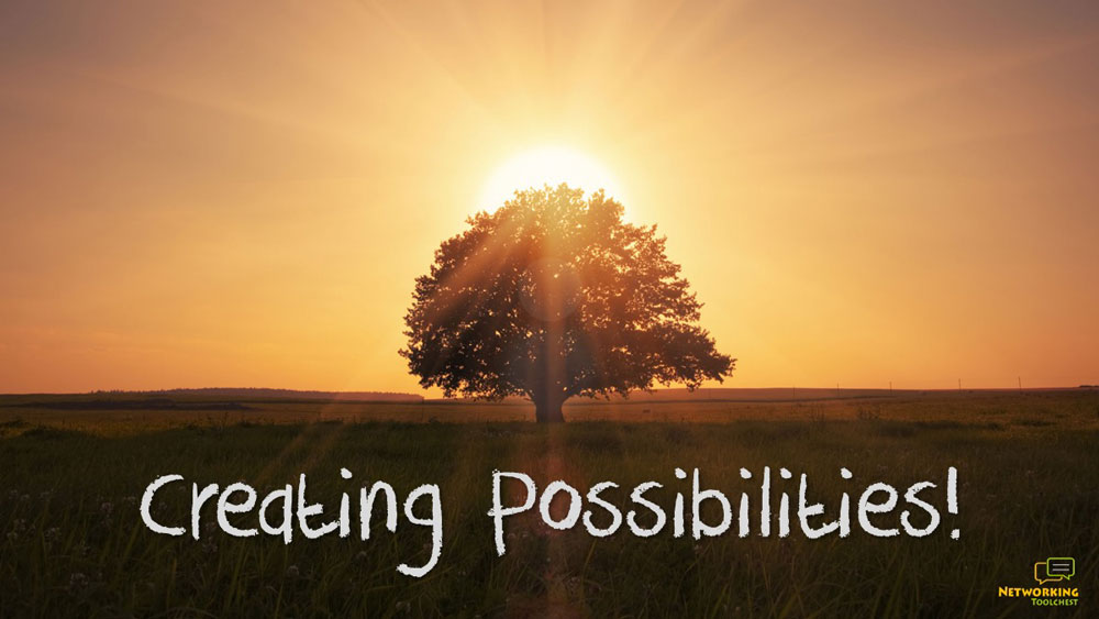 We Create Possibilities - Extraordinary Possibilities For Your Life